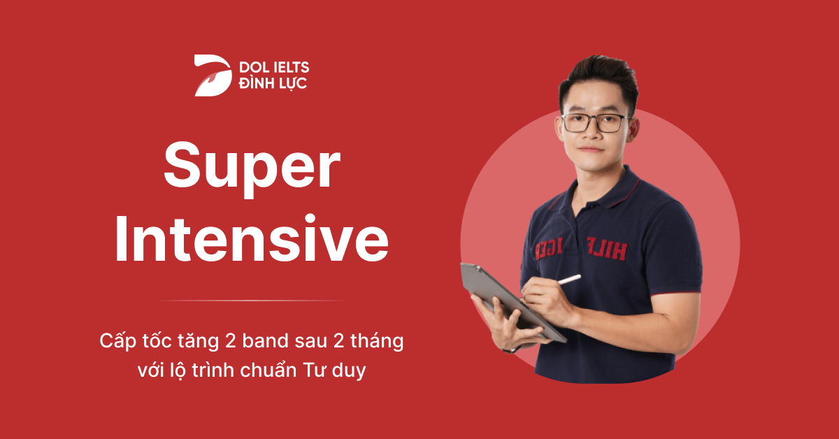 Khóa học IELTS Intensive - Cấp tốc đạt 6.5 IETLS sau 8 tuần